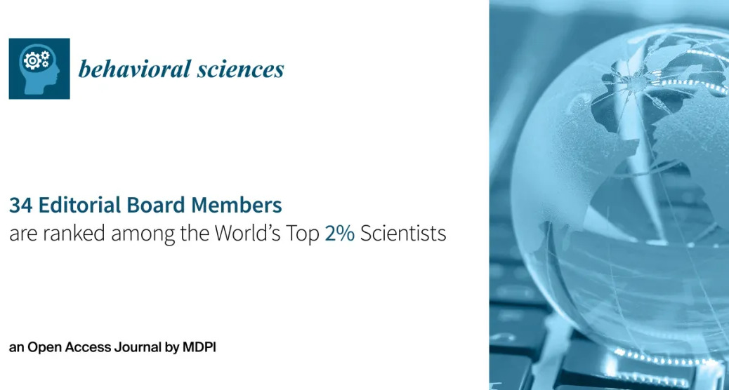 祝贺！Behavioral Sciences 期刊编委团队34位学者入围全球前2%顶尖科学家榜单 | MDPI News